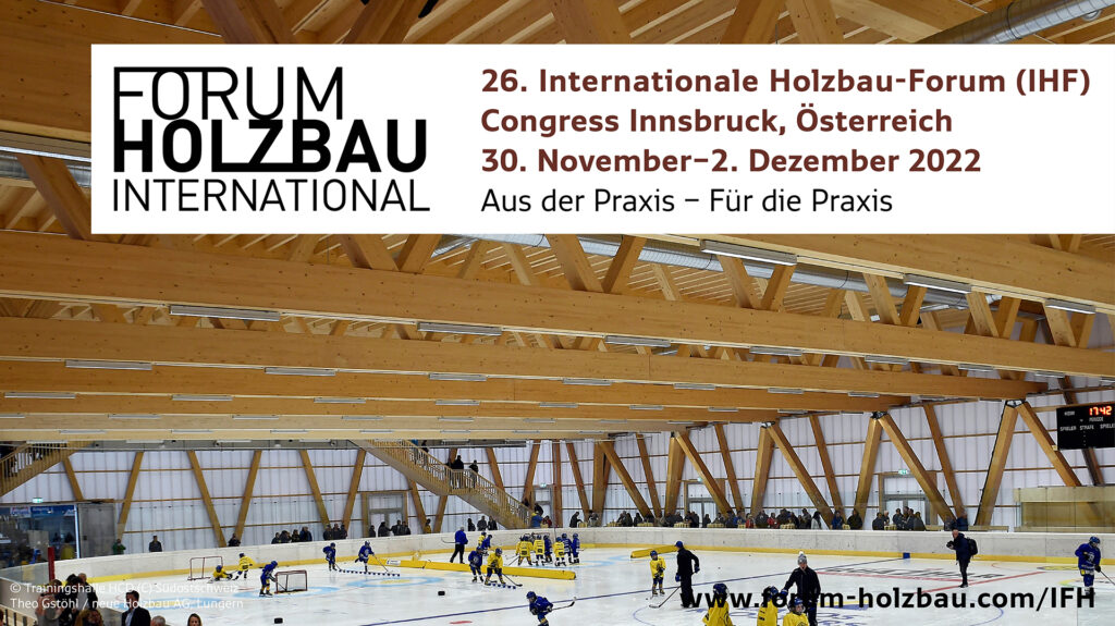 Innsbruck: 26. Internationales Holzbau-Forum IHF 2022 | holzBaumarktschweiz